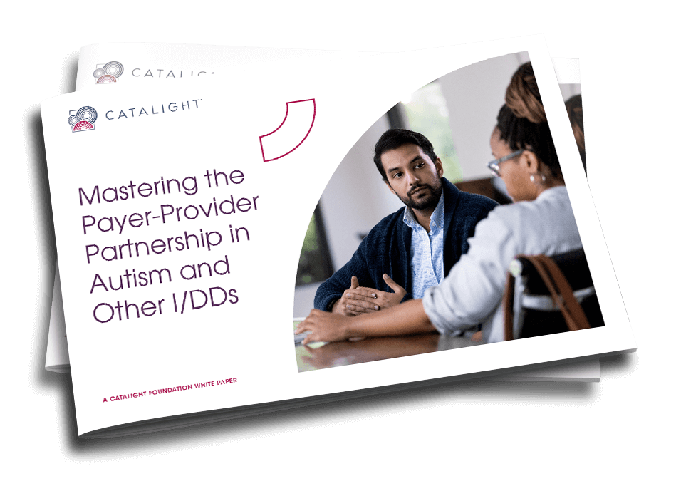 Mastering the Payer-Provider Partnership in Autism and Other I/DDs